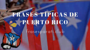 → 🥇 25 FRASES ↓ 【 TÍPICAS de Puerto Rico 】🥇↓【2025】
